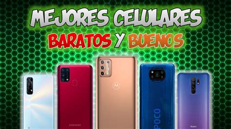 CELULARES BARATOS Y BUENOS Calidad Precio 2020 Valen La Pena YouTube