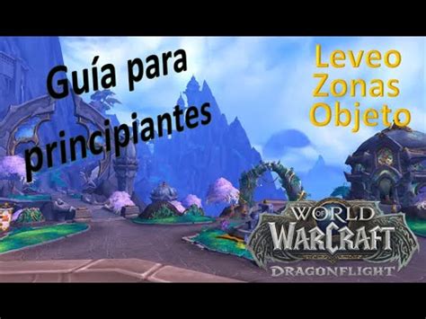 Guía para principiantes WoW Dragonflight 2024 YouTube