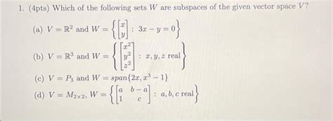 solved 1 4pts which of the following sets w are subspaces
