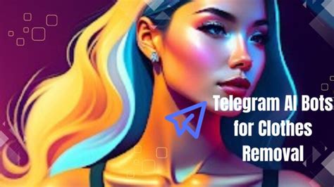 10 Best Telegram Ai Bots For Clothes Removal Free