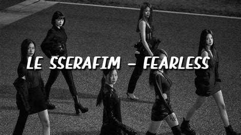 Le Sserafim Fearless Lyrics Lirik Terjemahan Indonesia Youtube