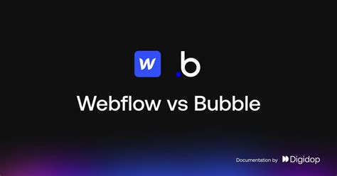 Webflow Vs Bubble Comparaison De Plateformes De Cr Ation De Sites Web