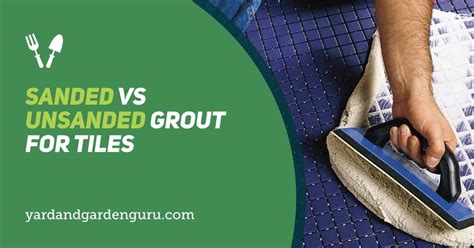 Sanded Vs Unsanded Grout For Tiles