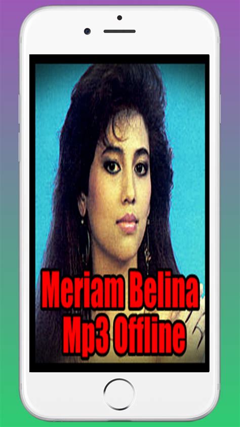 Télécharger Meriam Belina Mp3 Offline Apk Pour Android Apkpure
