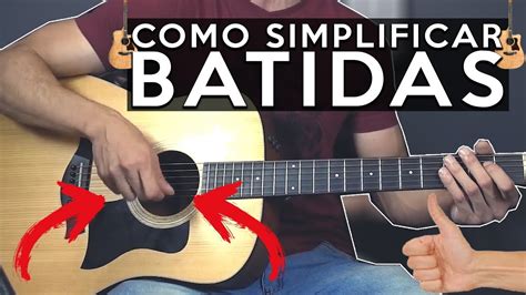 TRUQUE PARA TOCAR TODAS AS BATIDAS DE VIOLÃO FACILMENTE YouTube