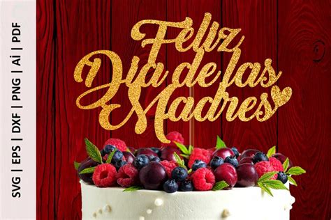 Feliz Dia De Las Madres Cake Topper Svg
