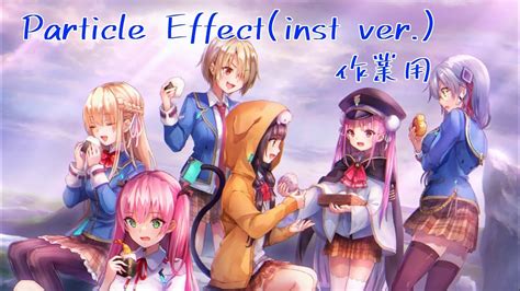 【ヘブバン】particle Effectinst Ver【作業用bgm】 Youtube