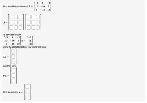 Solved 3 1 Find The Lu Factorization Of A 12 3 10 12 2