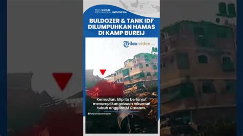 Bentrok Brigade Al Qassam Vs Pasukan Israel Di Kamp Bureij Tank Dan