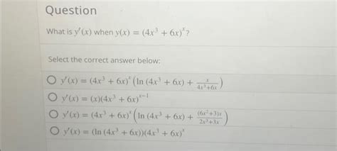 Solved Question What Is Y X When Y X 4x³ 6x