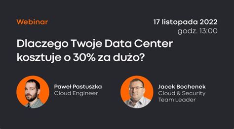 paweł pastuszka na linkedin webinar dlaczego twoje data center
