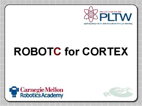 Robotc For Cortex Robotc Overview Thinking About Programming