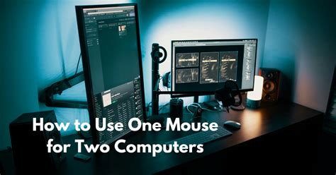 How To Use One Mouse For Two Computers Smart Gadzet
