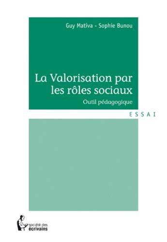 La Valorisation Par Les Rôles Sociaux Outil De Guy Mativa Livre