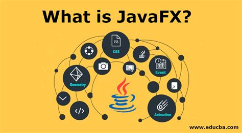 What Is JavaFX How JavaFX Works Architecture And Features