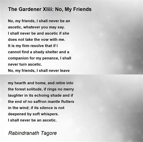 The Gardener Xliii No My Friends Poem By Rabindranath Tagore Poem