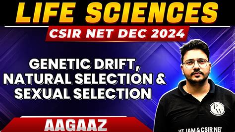 Csir Net 2024 Genetic Drift Natural Selection And Sexual Selection Csir Net Life Science