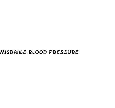 Migraine Blood Pressure ﻿ecowas