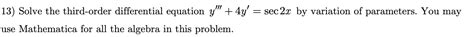 Solved 13 Solve The Third Order Differential Equation
