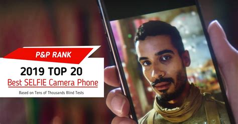 Best Selfie Phone 2019 Based On 151093 Blind Tests Pandp Rank