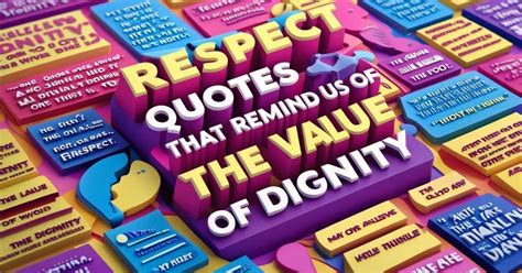 200respect Quotes That Remind Us Of The Value Of Dignity Noble Texts