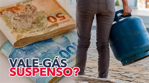 Vale gás SUSPENSO Entenda o que vai acontecer o benefício do Governo