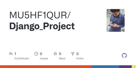 Github Mu5hf1qurdjangoproject