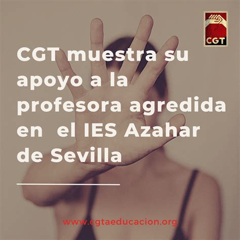 Cgt Muestra Su Apoyo A La Profesora Agredida En El Ies Azahar De