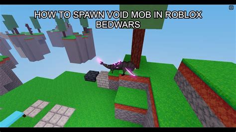 How To Spawn Void Mob Roblox Bedwars Youtube