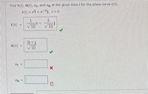 Solved Find T T N T At And A N At The Given Time T For