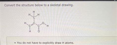 Solved Convert the structure below to a skeletal drawing. - | Chegg.com