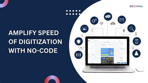 Want To Expedite Your Digitization Journey Try No Code Decimal
