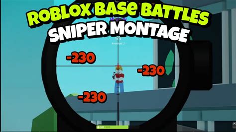 Sniper Montage With Bloopers Roblox Base Battles Youtube