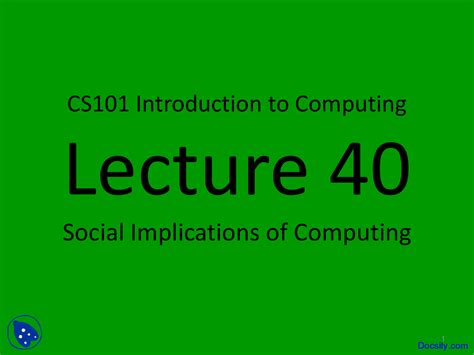 Social Implications Of Computing Introduction To Computing Lecture