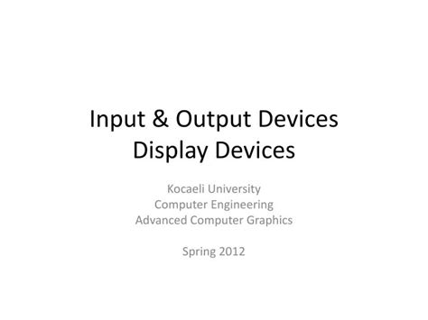 PPT Input Output Devices Display Devices PowerPoint Presentation