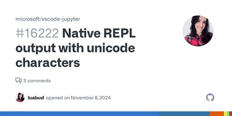native repl output with unicode characters · issue 16222 · microsoft