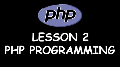 Lesson 2 Php Programming Variables Comments And More Youtube