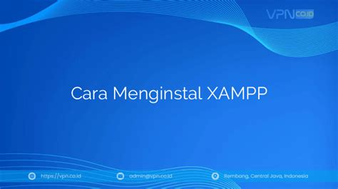 Cara Menginstal Xampp Id