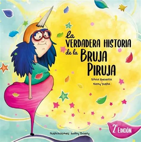 La Verdadera Historia De La Bruja Piruja De Becerrasilvia Editorial
