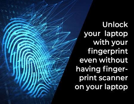 Unlock Your Laptop Using Your Fingerprint Even Without A Fingerprint Scanner In Your Laptop