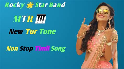 Rocky Star 🌟 Band Timli Song Non Stop Timli Song Mtr 🎹 Tur Tone