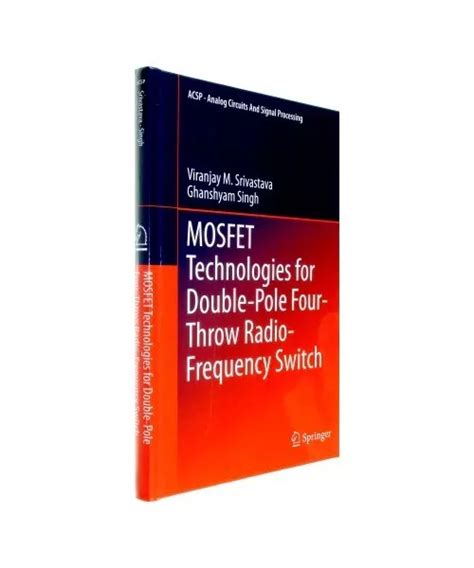 Mosfet Technologies For Double Pole Four Throw Radio Frequency Switch Ghanshyam Eur 10589