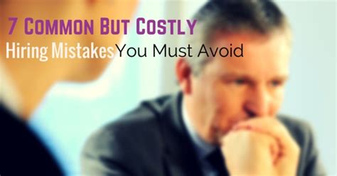 7 Common But Costly Hiring Mistakes You Must Avoid Wisestep