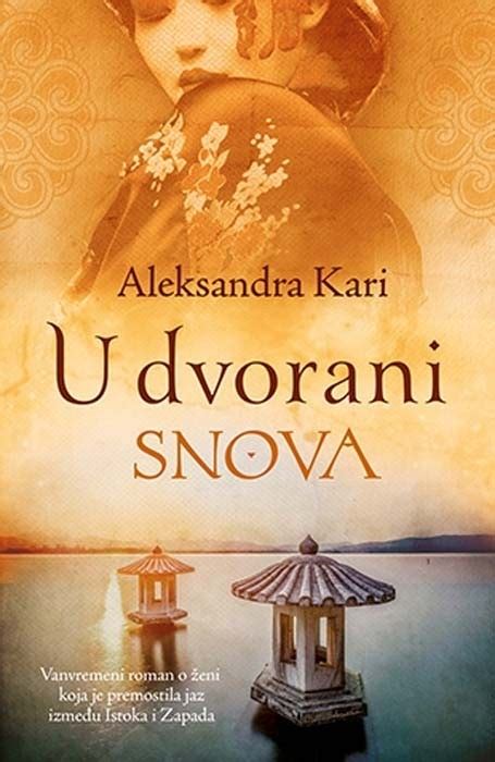 U dvorani snova - Aleksandra Kari | Knjiga.ba knjižara