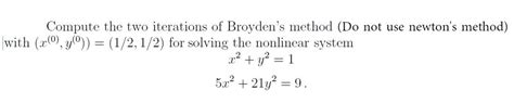 compute the two iterations of broyden s method do