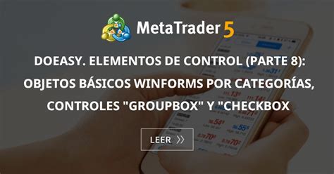 Doeasy Elementos De Control Parte 8 Objetos Básicos Winforms Por