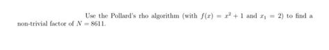 Solved Use The Pollards Rho Algorithm With Fxx21 And