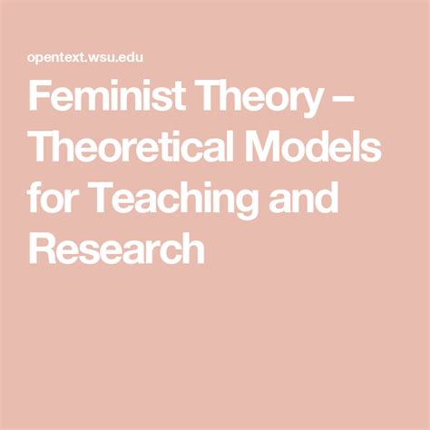 Feminist Theory Theoretical Models For Teaching And Research