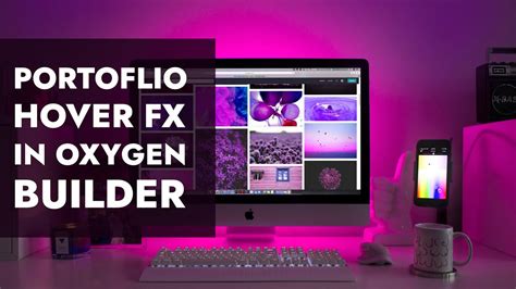How To Create Portfolio Hover Effects In Oxygen Builder Youtube