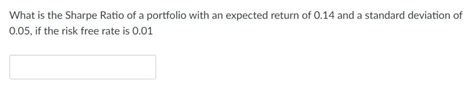 Solved What Is The Sharpe Ratio Of A Portfolio With An
